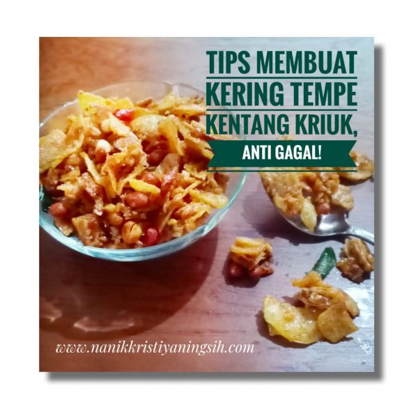 Tips Membuat Kering Tempe Kentang Kriuk, Anti Gagal! - Coretan Mak Kinan